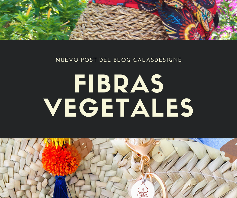 Inspiración en Fibras Naturales Parte 2 : Fibras vegetales - Calas